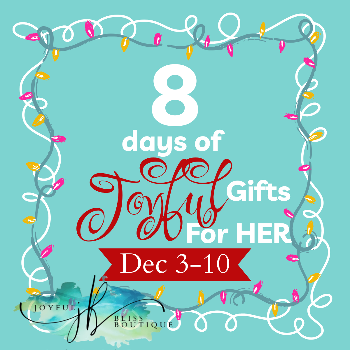 8 Days of Joyful Bliss Gifts For Her – Joyful Bliss Boutique